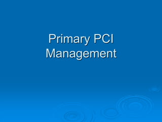 Primary pci management | PPT