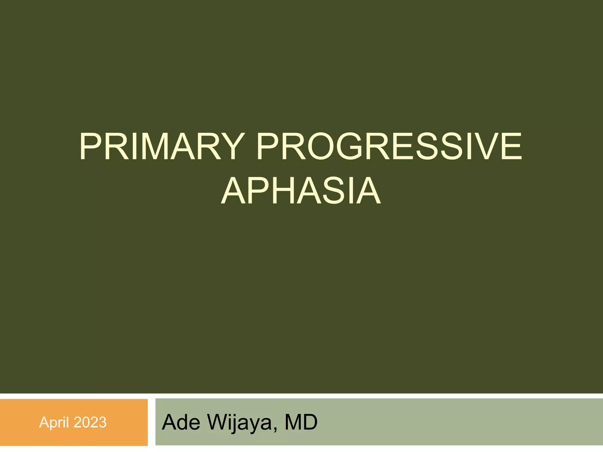 Primary Progressive Aphasia.pptx