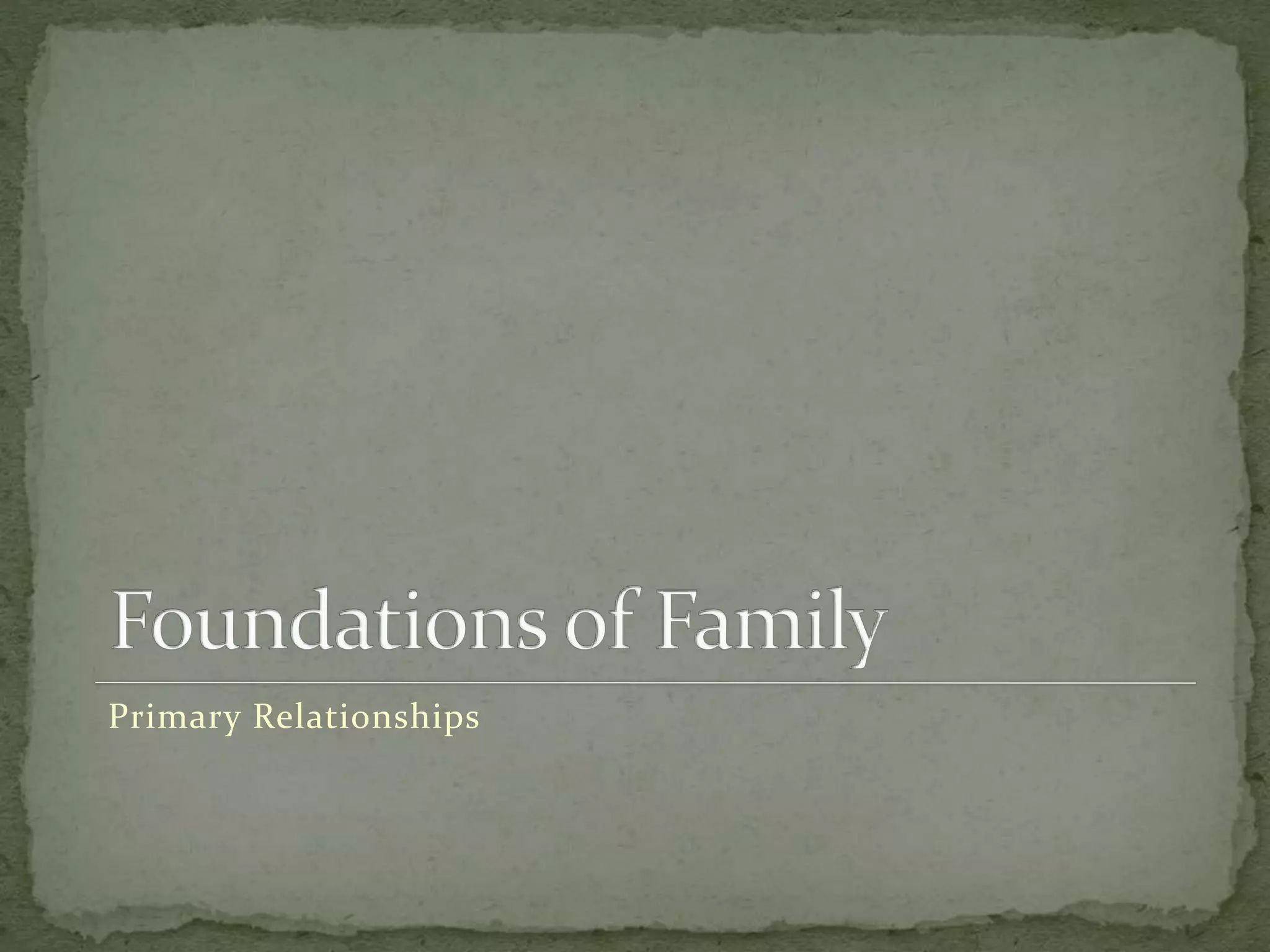 Primary relationships | PPT