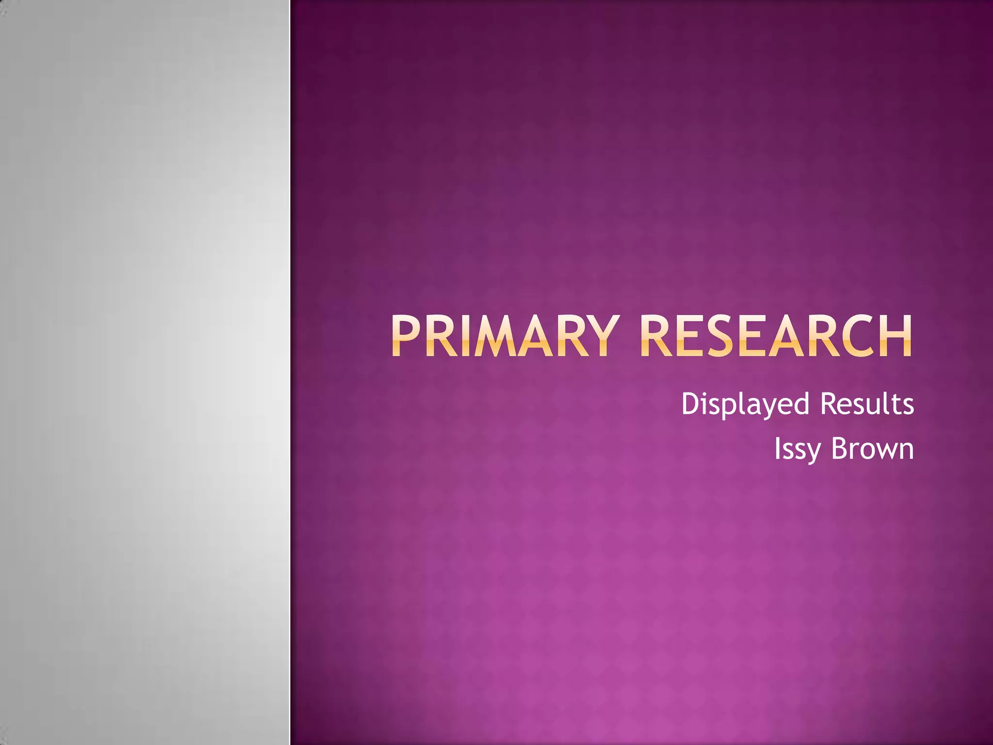 Primary research data results | PPT