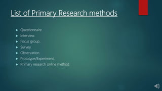 Primary research methods presentation. | PPT