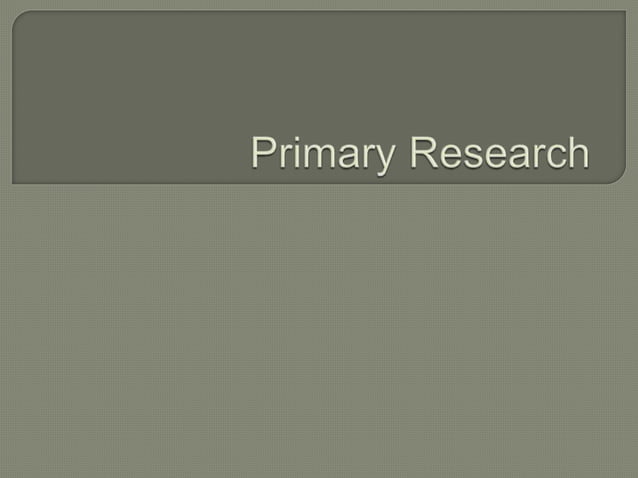 Primary Research | PPT