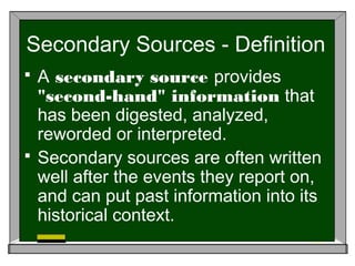 Primary & Secondary Sources | PPT