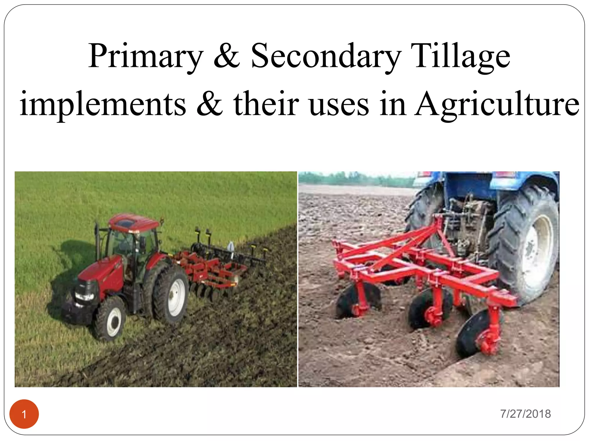 Primary & Secondary tillage Implements and their uses | PPTX