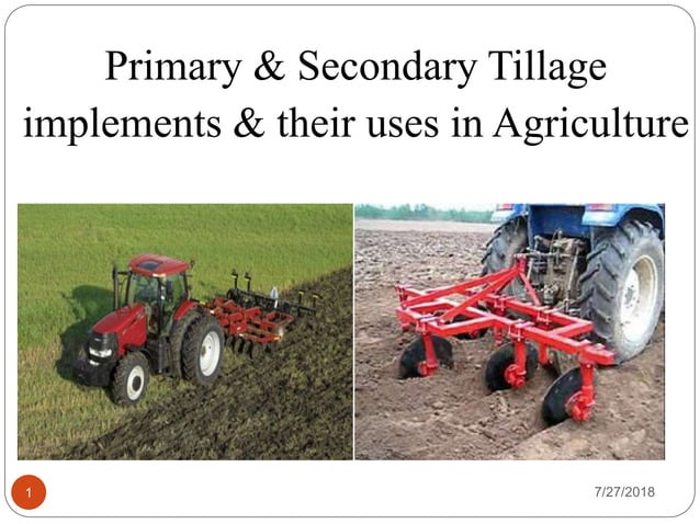 Primary & Secondary tillage Implements and their uses | PPTX | Agriculture | Industries