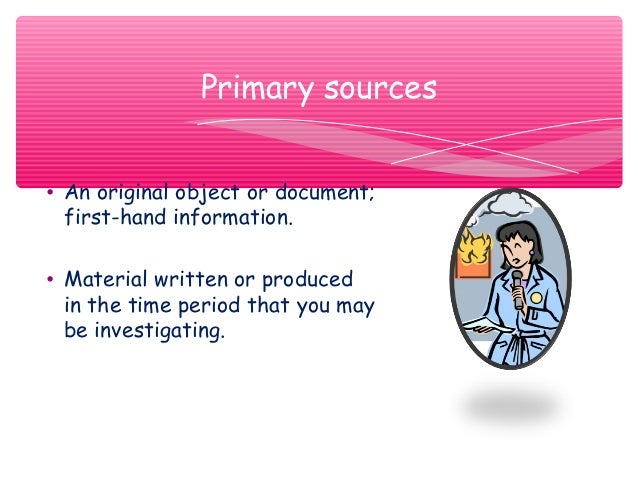 Primary source of information