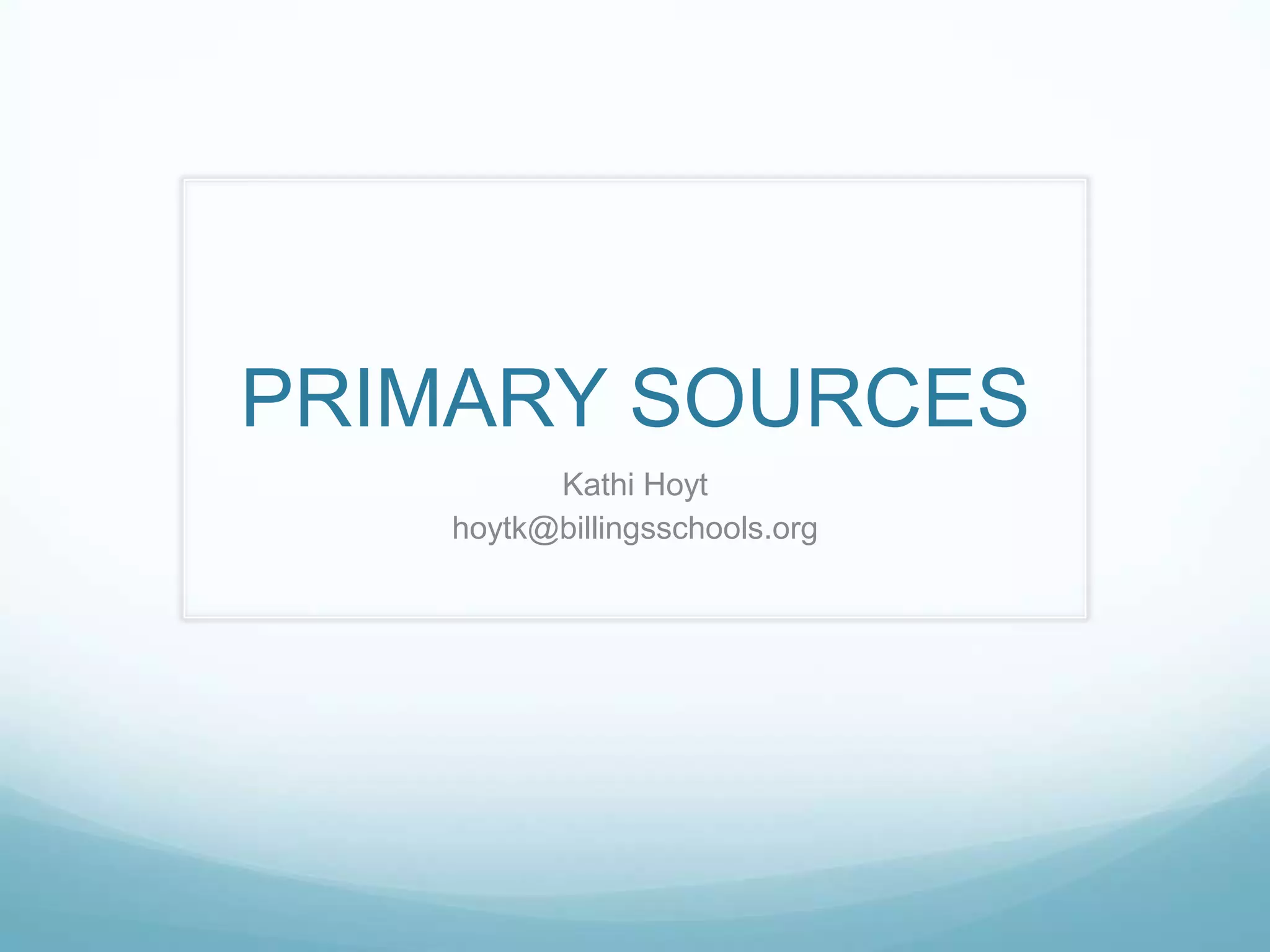 Primary sources | PPT