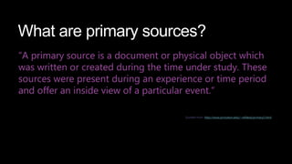 Research with Primary Sources: Finding Evidence in Special Collections ...