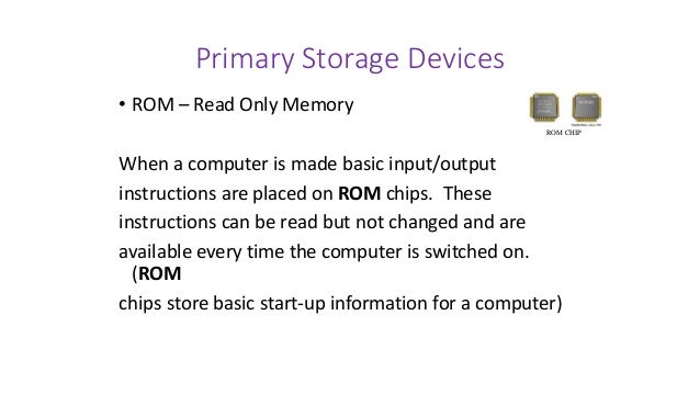 Primary storage devices