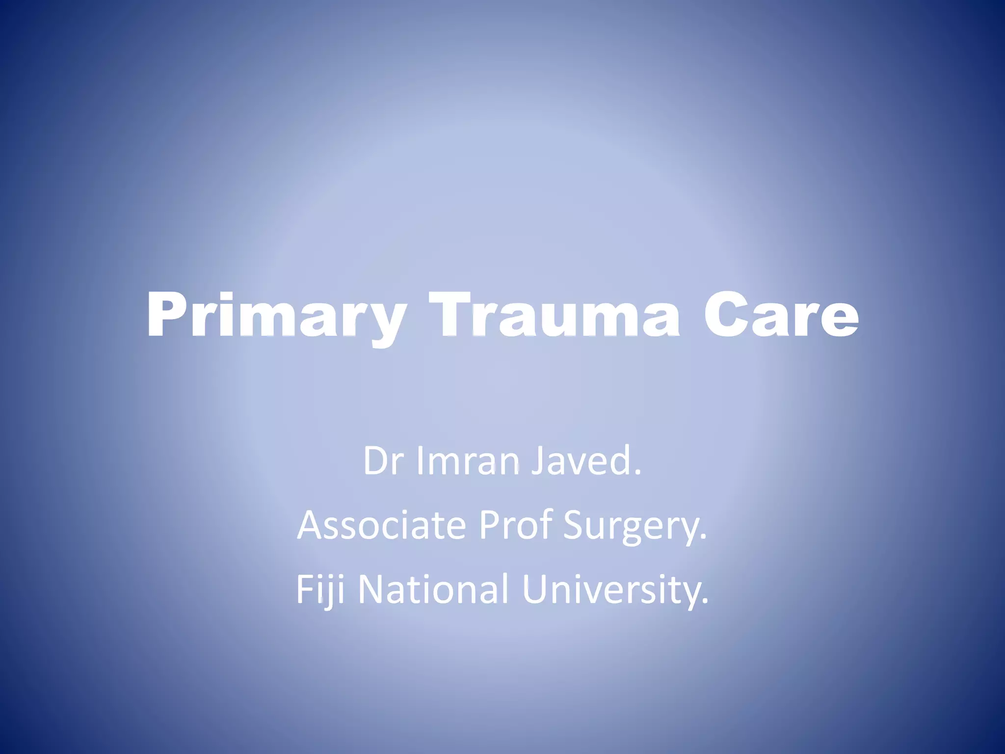 Primary trauma care | PPTX