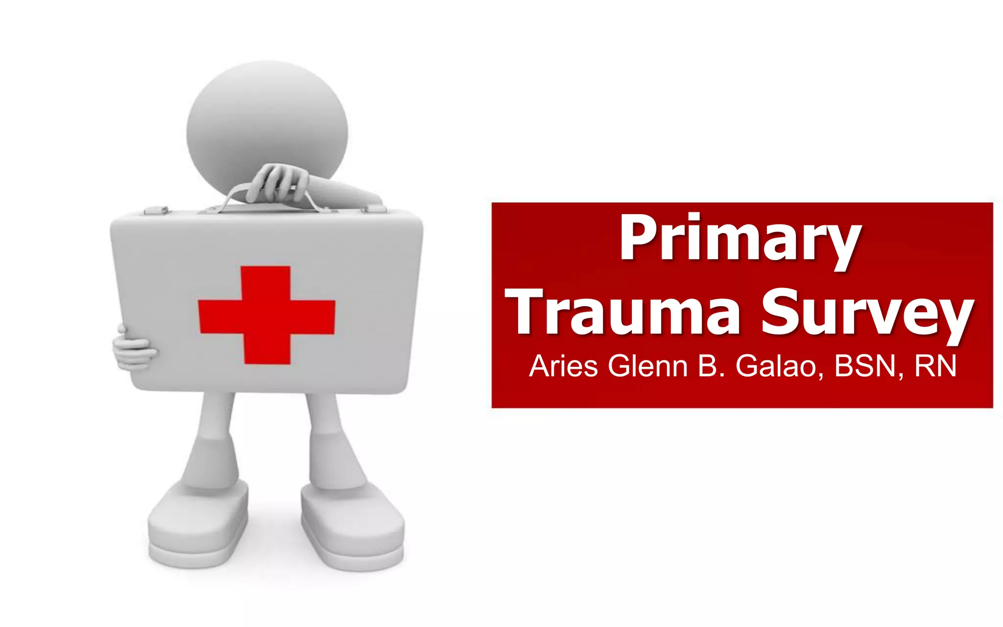 Primary trauma survey | PPTX