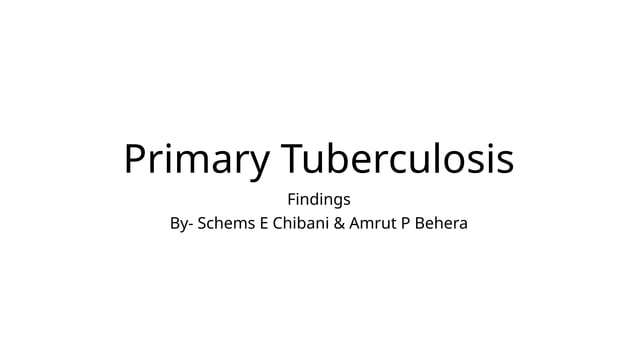 Primary Tuberculosis (pediatric TB).pptx
