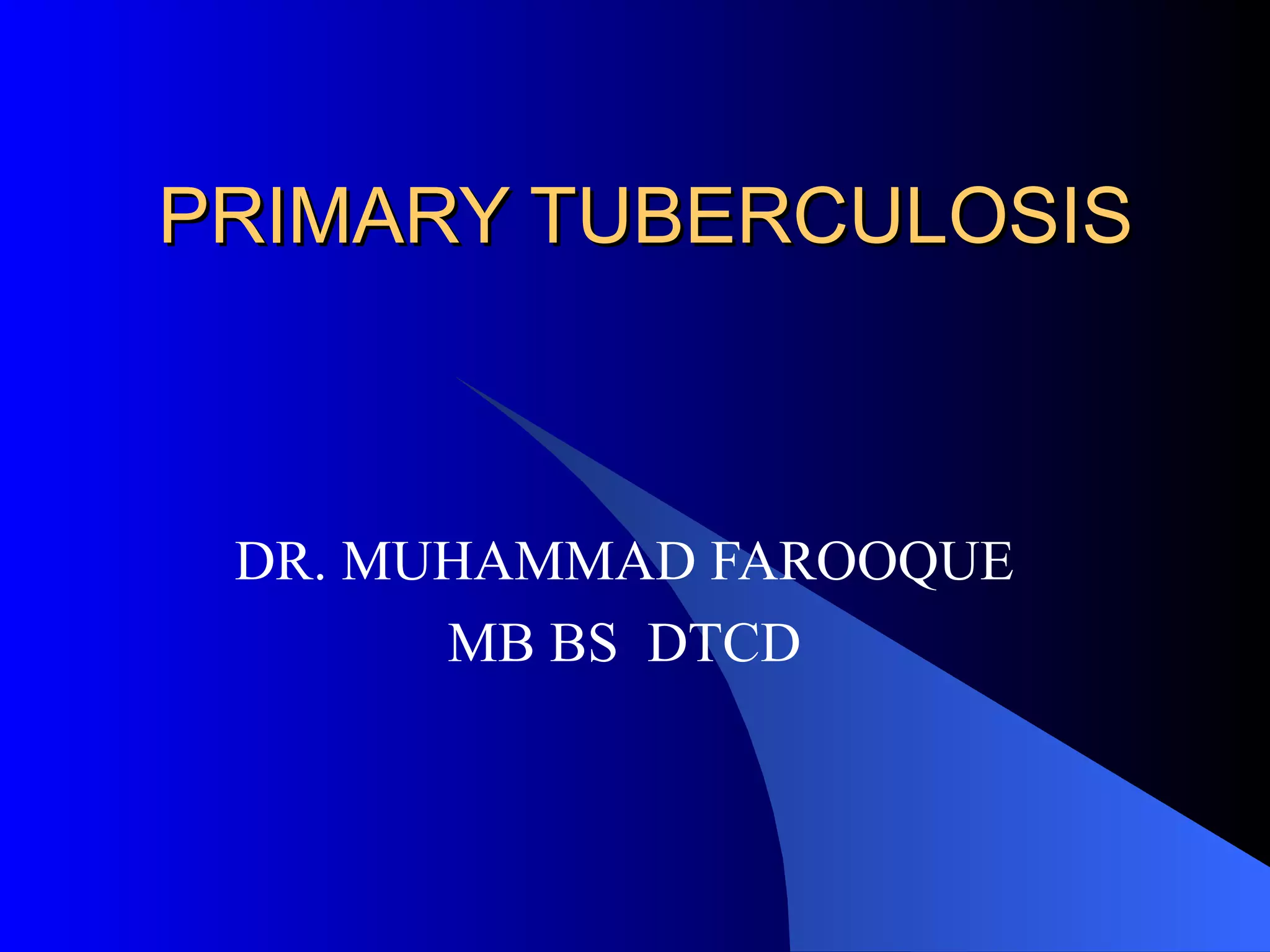 Primary Tuberculosis 1 | PPT