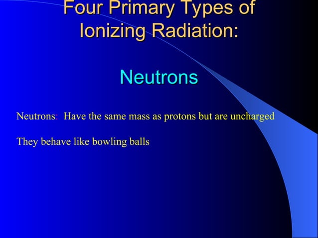 primary types of radiation Ionizing h.ppt