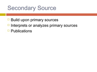 Primary vs seconary sources | PPT