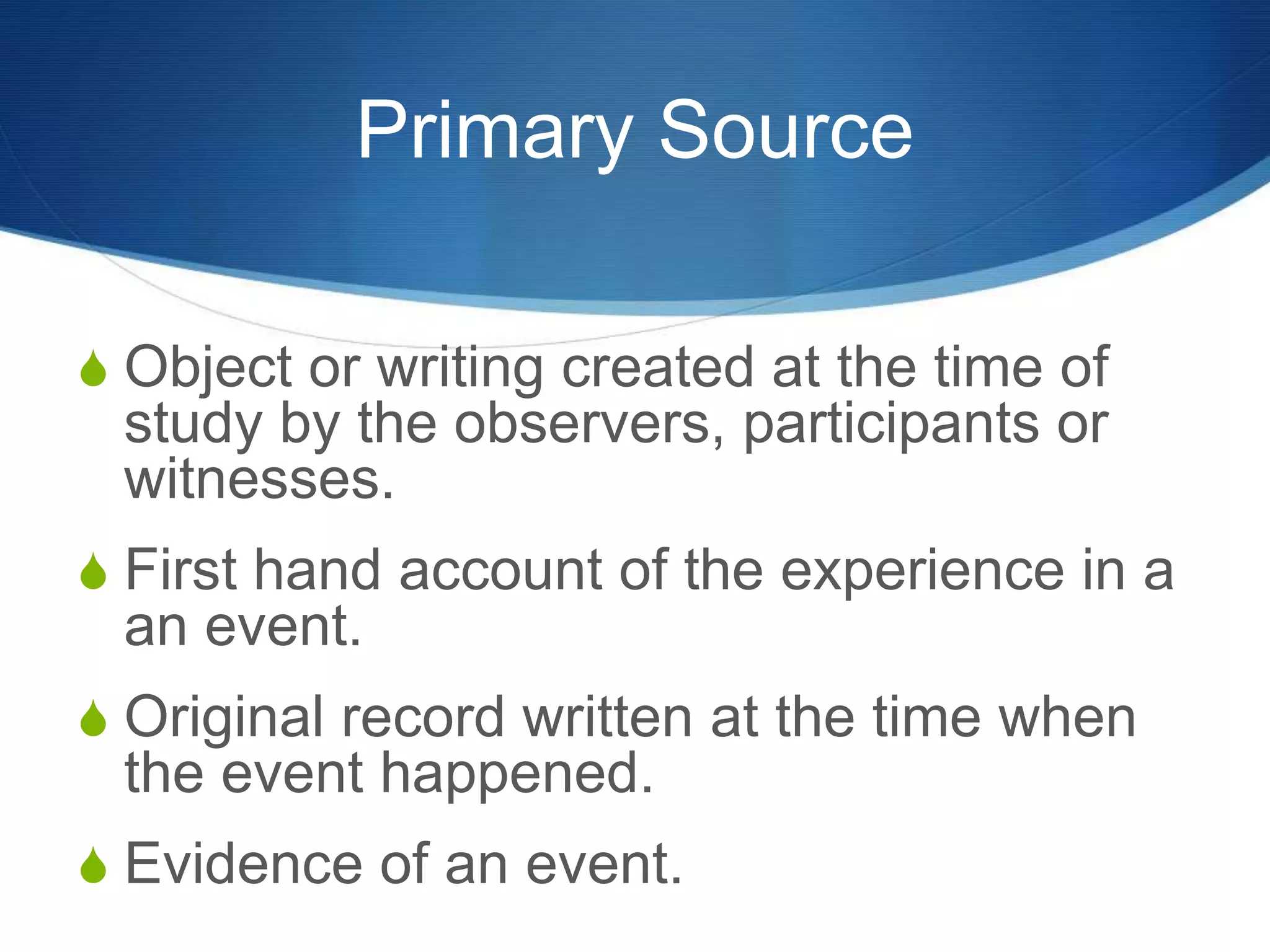Primary vs secondary source | PPT
