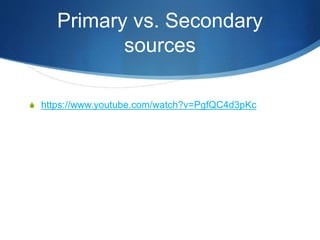 Primary vs secondary source | PPTX