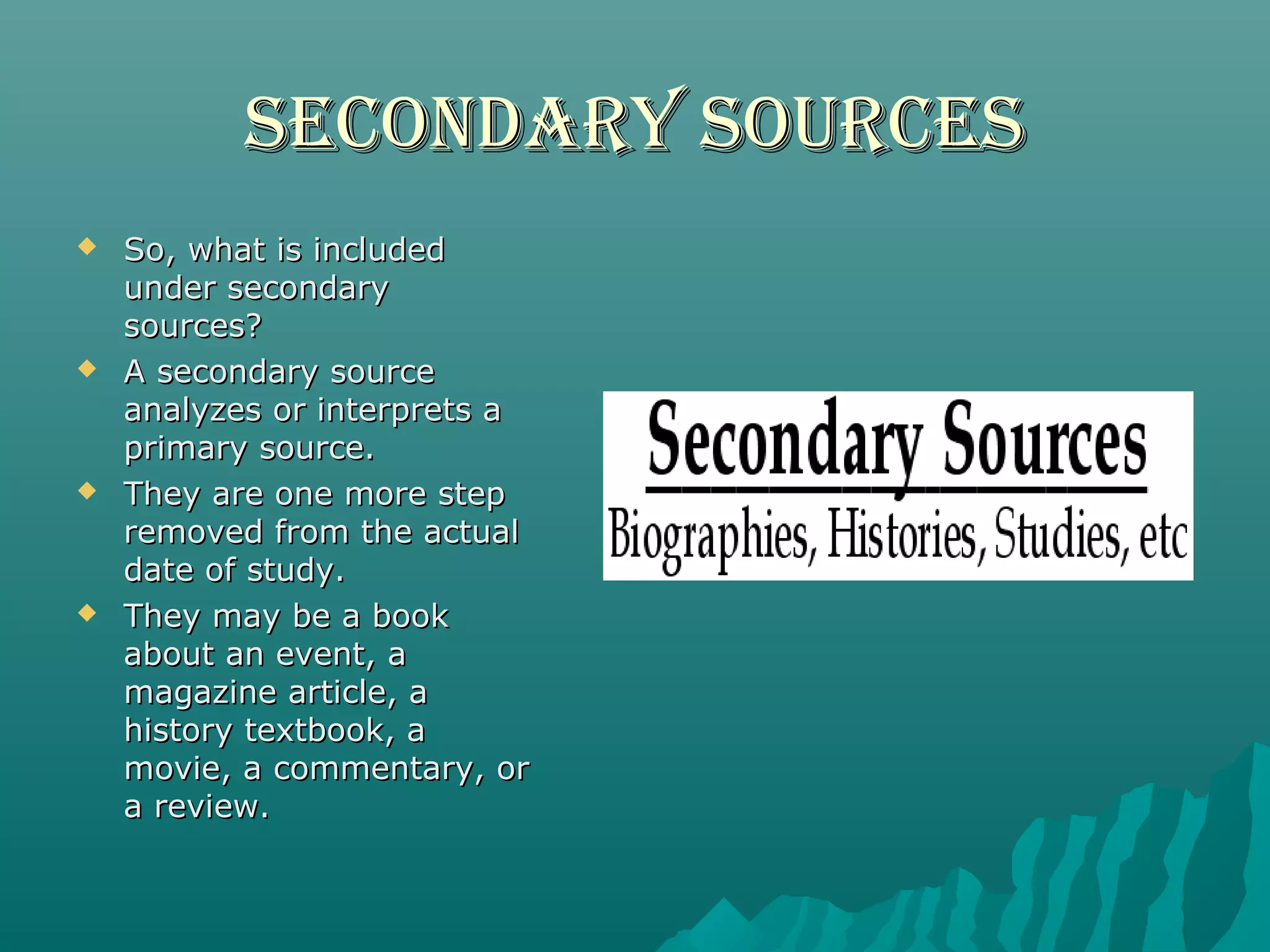 Primary vs secondary sources | PPT