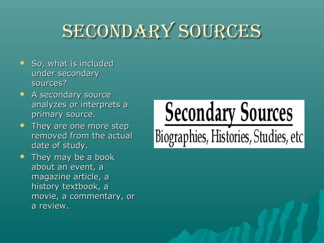 Primary vs secondary sources | PPT | Secondary Education | Education