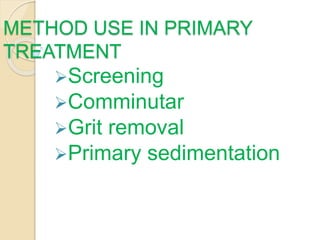 Primary waste water treatment powerpointb presntation | PPTX