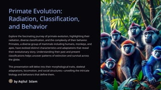 Primate-Evolution-Radiation-Classification-and-Behavior.pptx