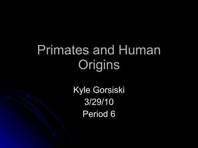 Primates And Human Origins Powerpoint | PPT | Geology | Science