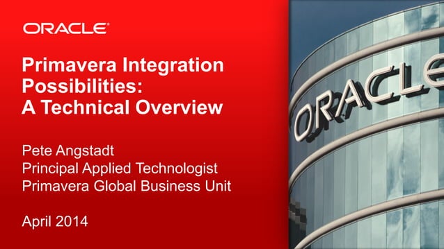 Primavera integration possibilities Technical overview - Oracle ...