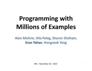 Programming with Millions of Examples (HRL) | PPT