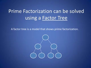 Prime factorization | PPTX