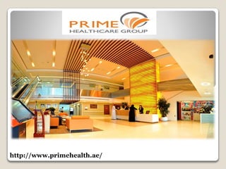 Prime Healthcare Group - Private hospital in Dubai | PPTX
