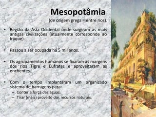 1° ano - E.M. - Primeiras civilizações | PPTX