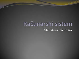 Primena računara u elektrotehnici ,računarski sistem copy | PPT
