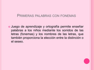 videojuego primeras palabras con fonemas | PPTX