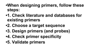 PRIMER DESIGNING RECOMBINANT DNA TECHNOLOGY Primer designing | PDF