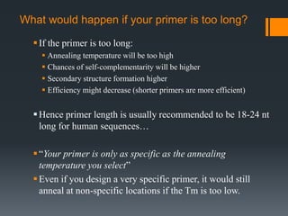 Primer designing for pcr and qpcr and their applications | PPT