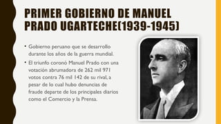 Primer gobierno de Manuel prado Ugarteche (1939-1945.pptx