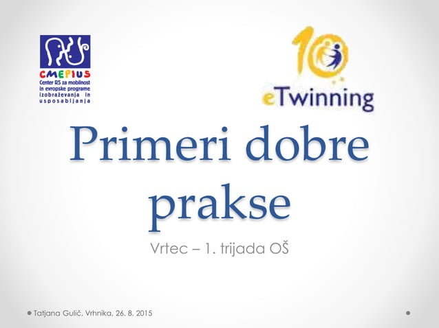 Primeri dobre prakse eTwinning vrtec | PPT