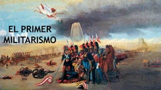 PRIMER MILITARISMO (3).pptx permite identificar los momentos d ela ...