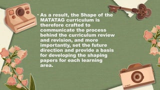 PRIMER ON MATATAG CURRICULUM by catherine.pptx