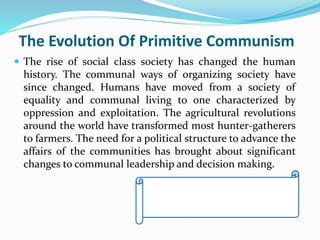 Primitive communism and egalitarian society | PPTX
