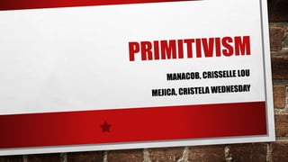Primitivism | PPTX