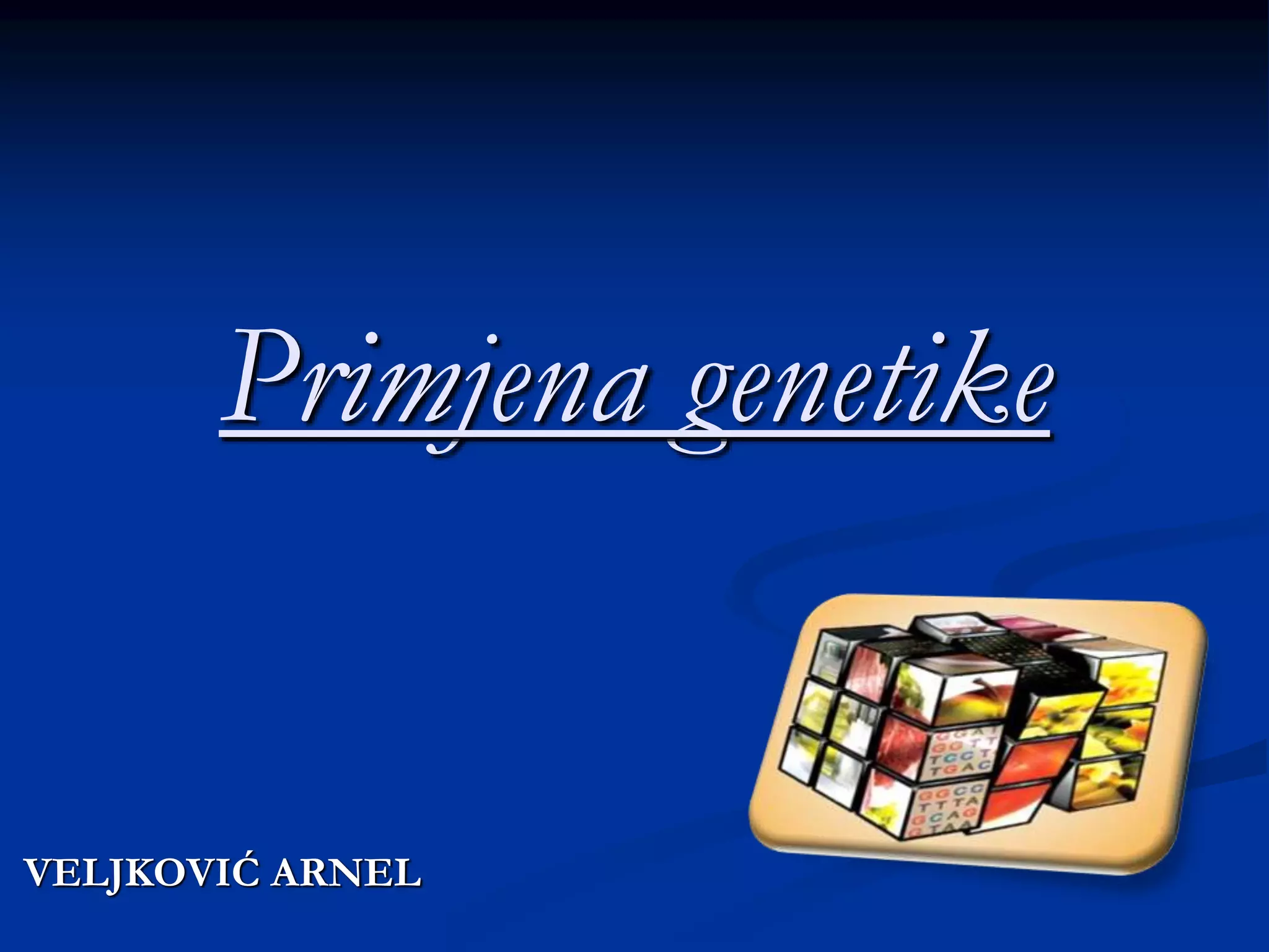 Primjena genetike | PPT
