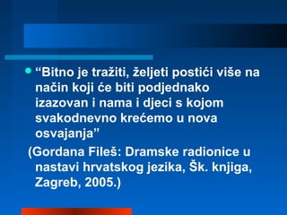 Primjer dramske radionice u nastavi hrvatskog jezika | PPT