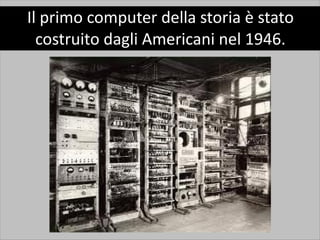 Primo computer della storia | PPT