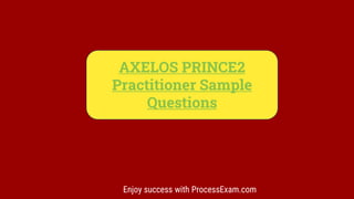 PRINCE2 Practitioner Certification | Questions and Answers | PPT