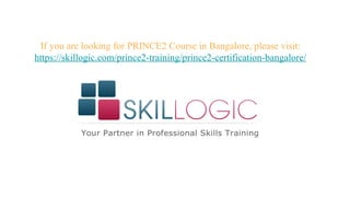 PRINCE2 Training Course in Bangalore.... | PPTX | Business Administration | Business