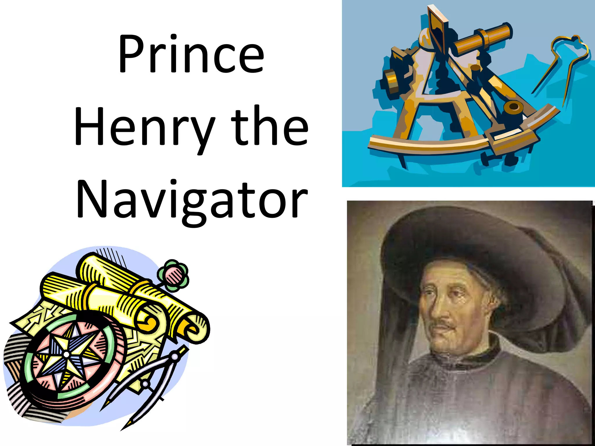 Prince henry the navigator | PPT