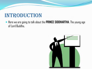 Prince siddhartha | PPTX