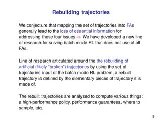 Batch mode reinforcement learning based on the synthesis of artificial trajectories | PPT