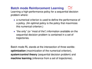Batch mode reinforcement learning based on the synthesis of artificial trajectories | PPT